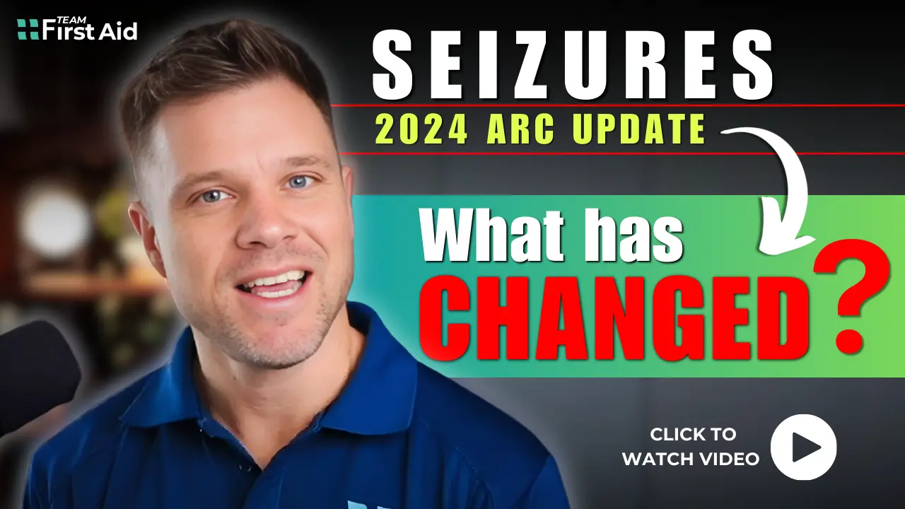 New Seizure Management 2024 ARC and ANZCOR Update - TEAM First Aid